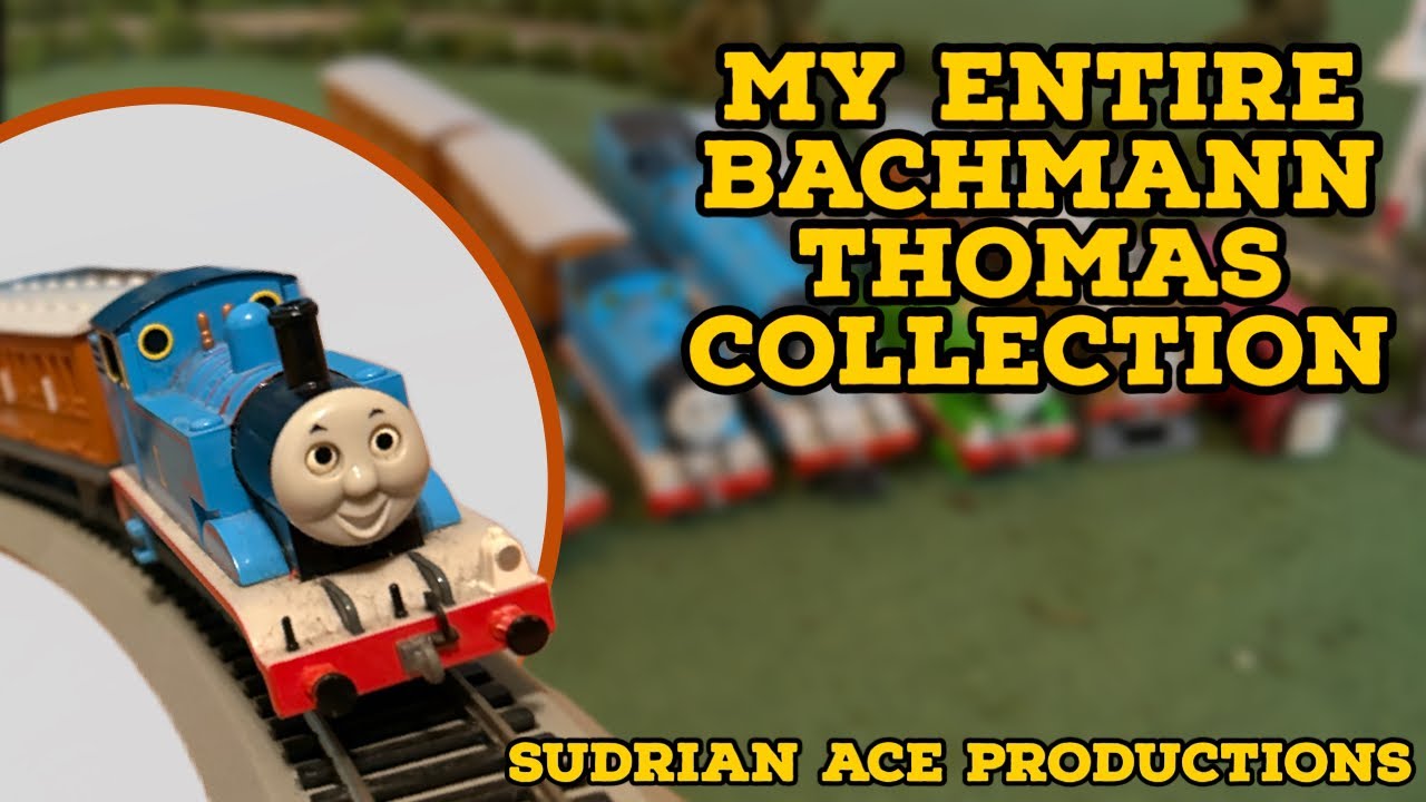 My Entire Bachmann Thomas Collection Youtube