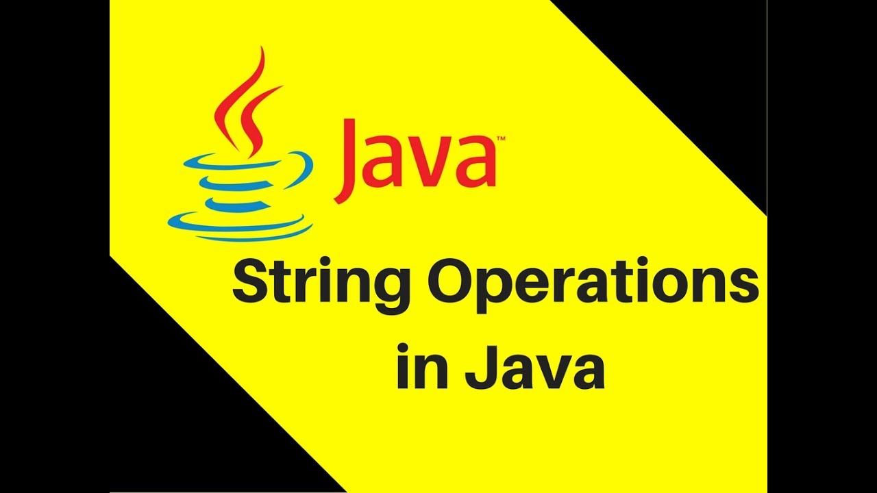 9 1 String Operations In Java Tutorial Lecture Youtube