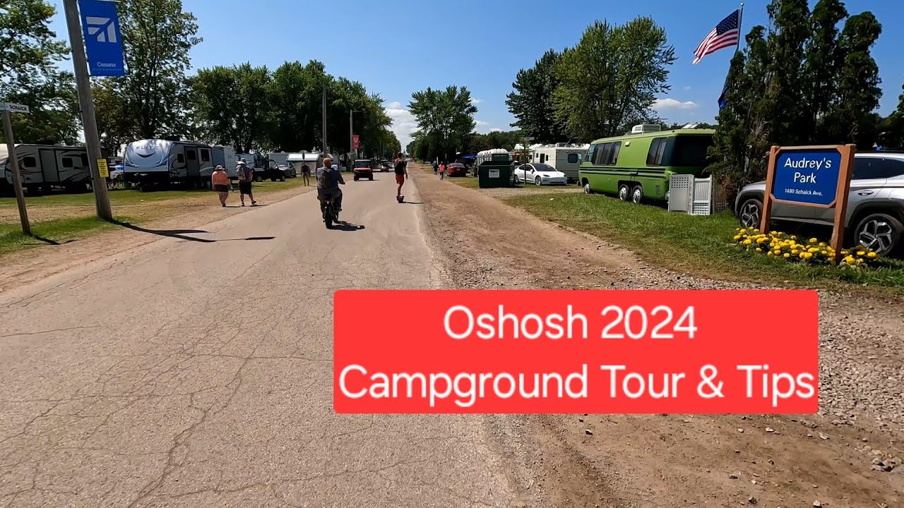 Oshkosh 2024 Campground Tour Tips Youtube