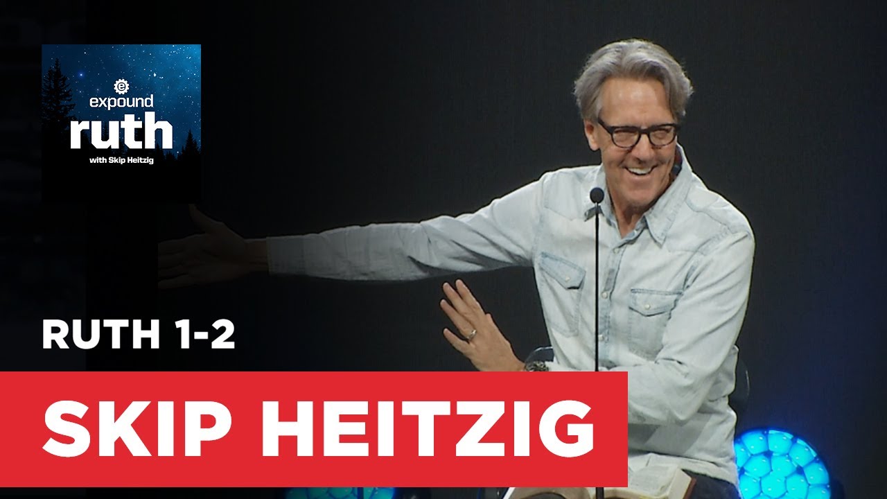 Ruth 1 2 Skip Heitzig Youtube