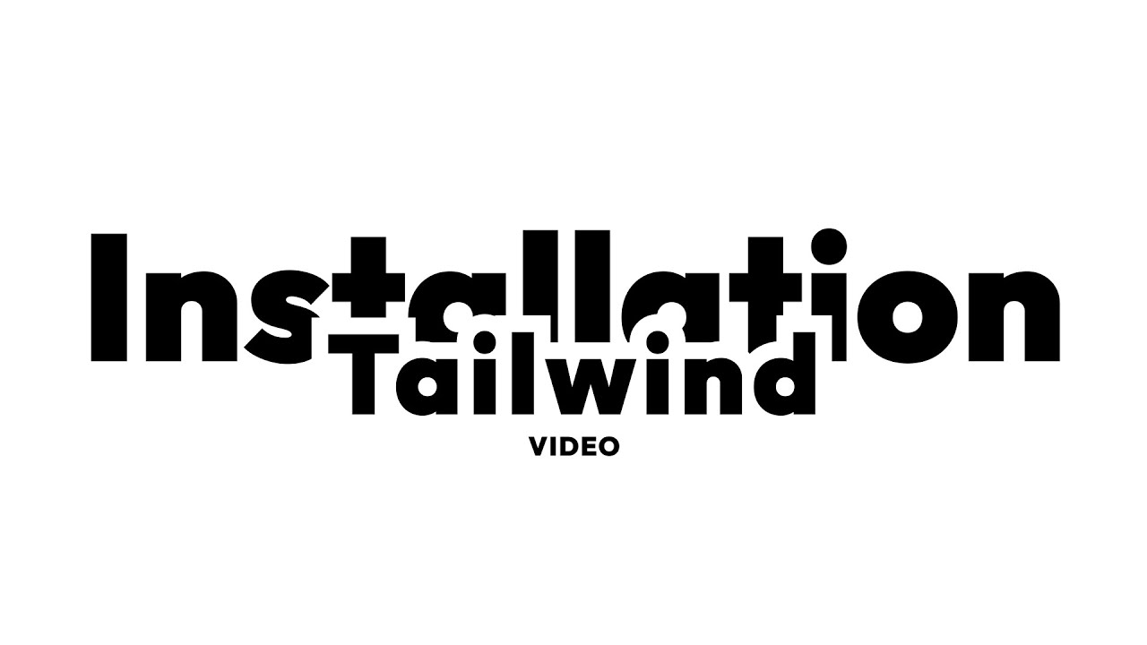Tutorial Installation Tailwind Youtube