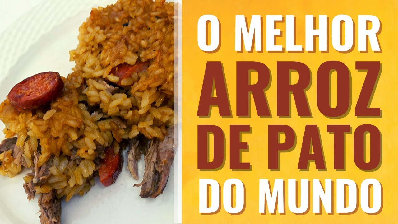 O Melhor Arroz De Pato Do Mundo Youtube