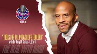 Tools For The Preacher S Toolbox With Dr Jerry M Carter Jr Season 1 Ep ...