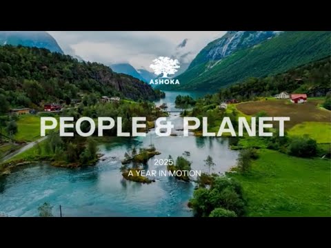 Ashoka People Planet In 2025 A Year In Motion Youtube