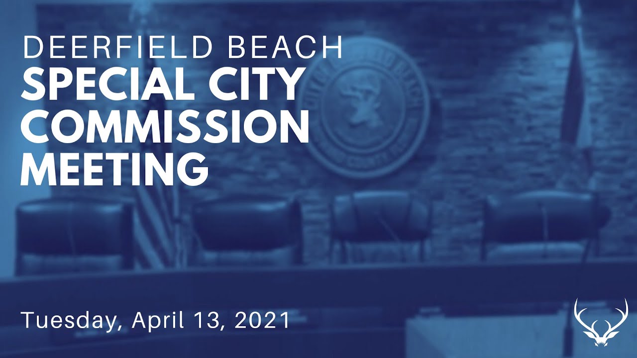 Special City Commission Meeting April 13 2021 Youtube