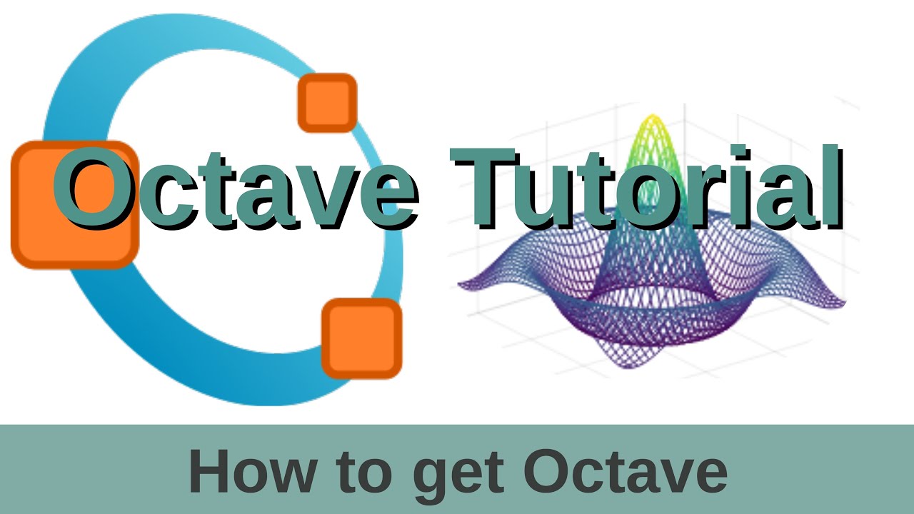 Octave Tutorial Part I Where To Get Octave From Youtube