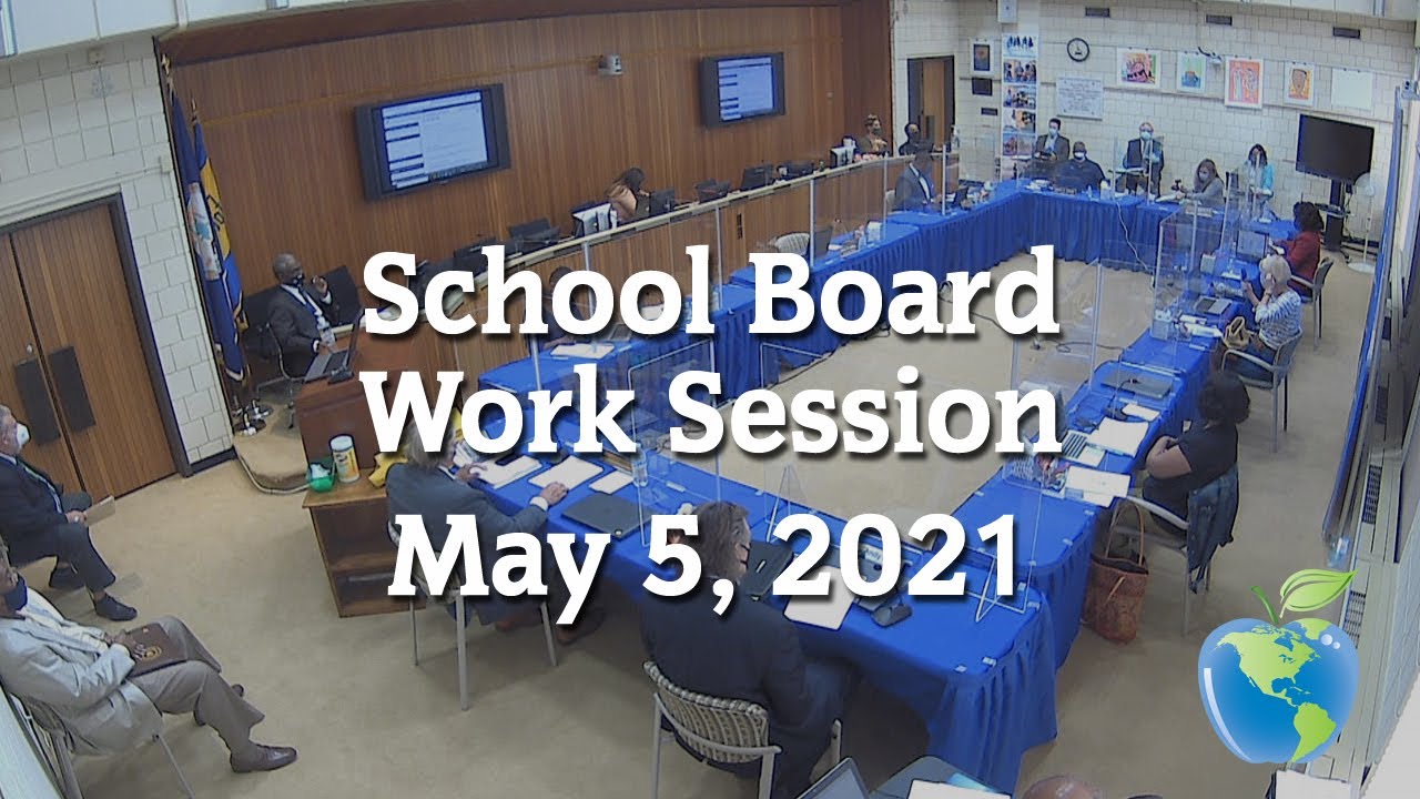School Board Work Session 5 5 21 Youtube