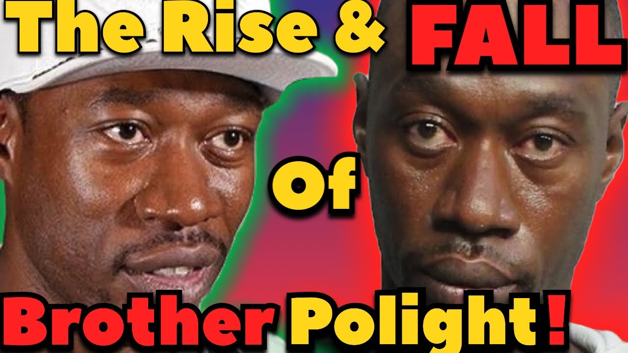The Rise Fall Of Brother Polight From Conscious Leader To