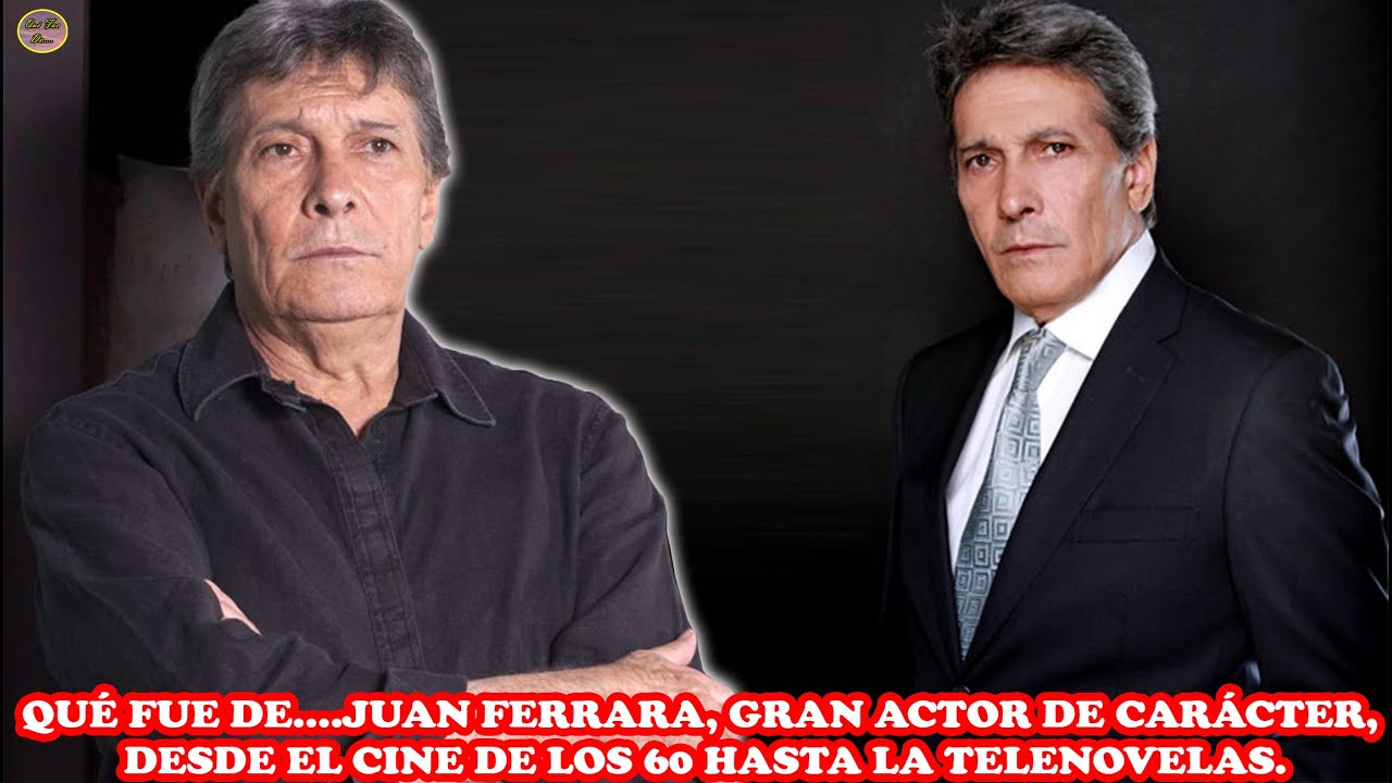 Qué Fue De Juan Ferrara Gran Actor De Carácter Desde El Cine De Los