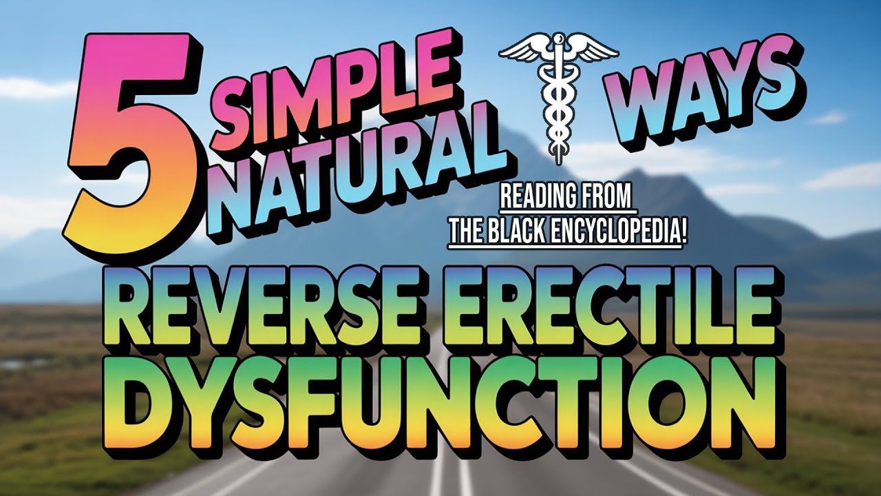 5 Simple Natural Ways To Reverse Erectile Dysfunction Ed Youtube