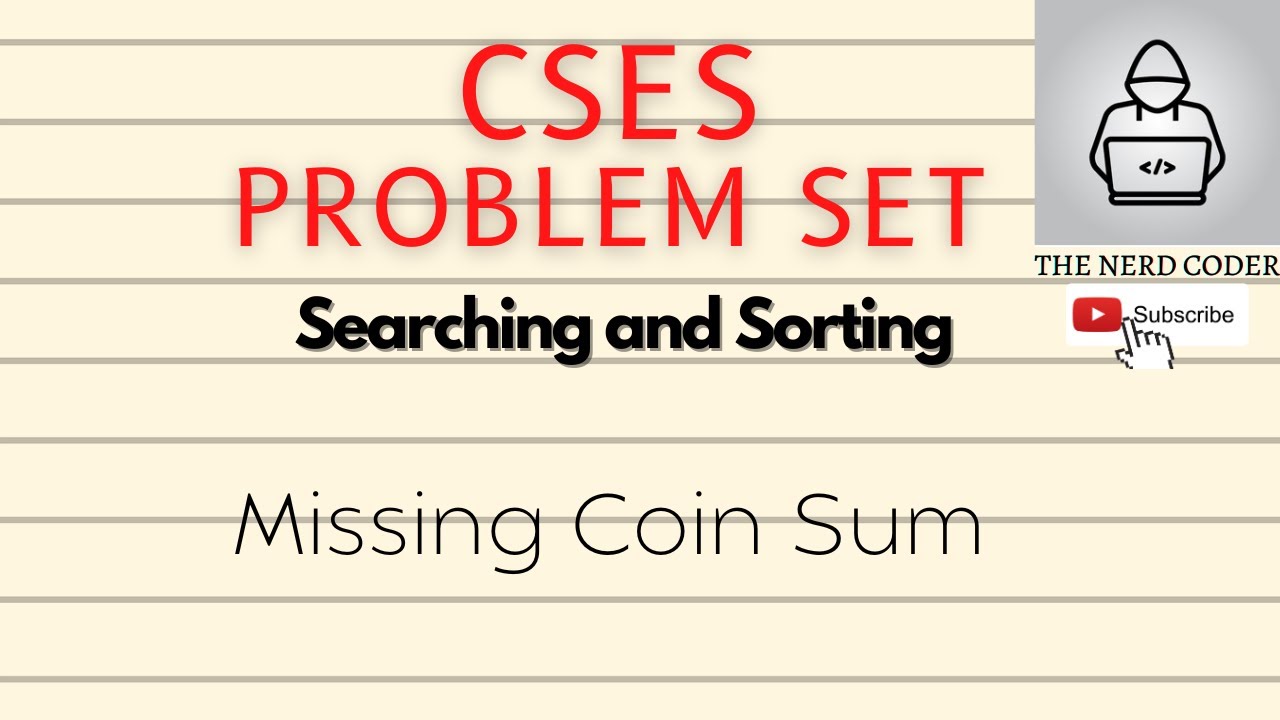 Missing Coin Sum Cses Problem Set Youtube