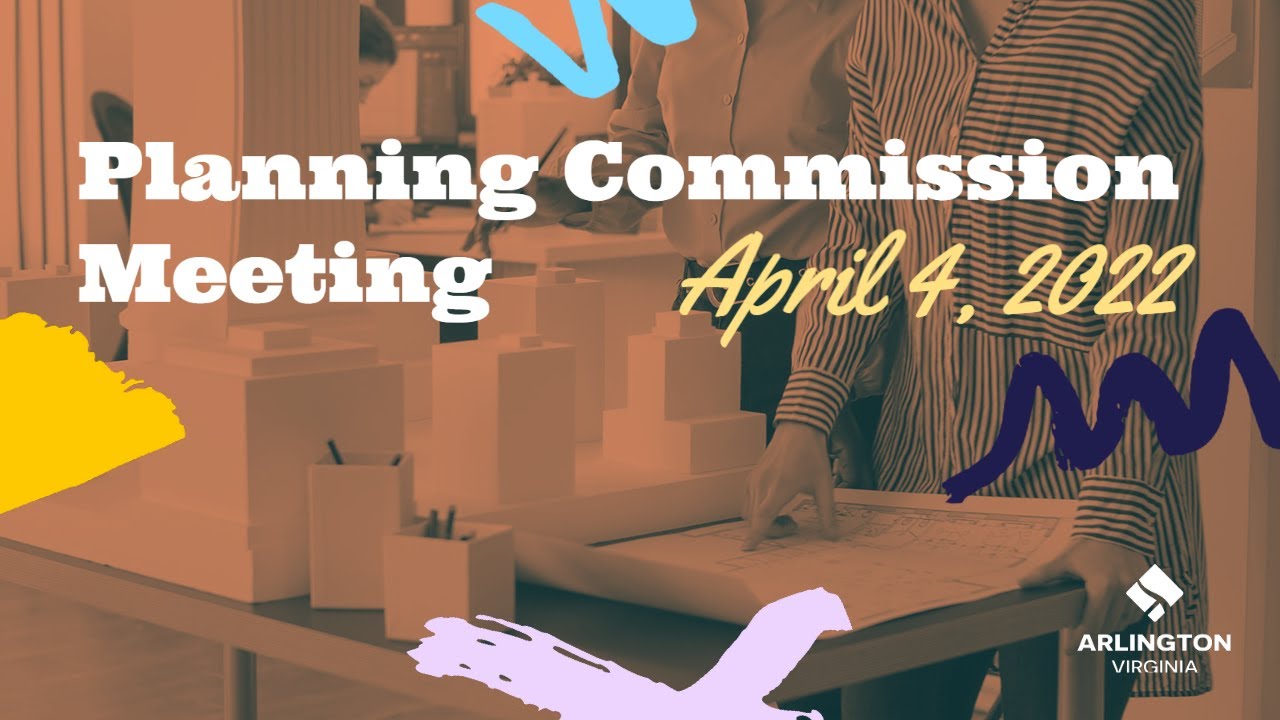 Arlington County Planning Commission Hearing April 4 2022 Youtube