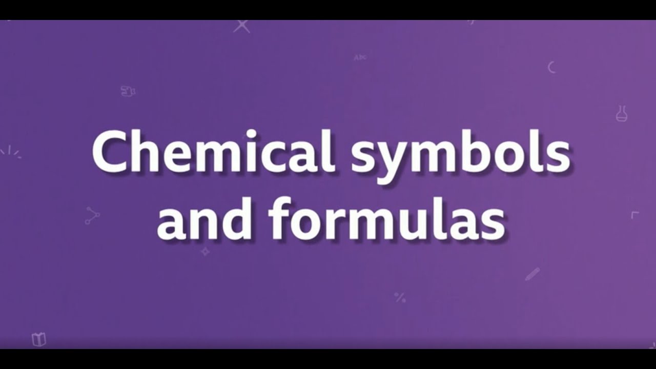 Chemical Symbols Formulas Bbc Bitesize Ks3 Chemistry Youtube