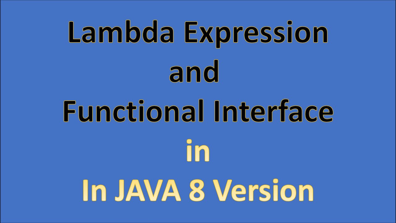 What Is Lambda Expression And Functional Interface Java 8 Features