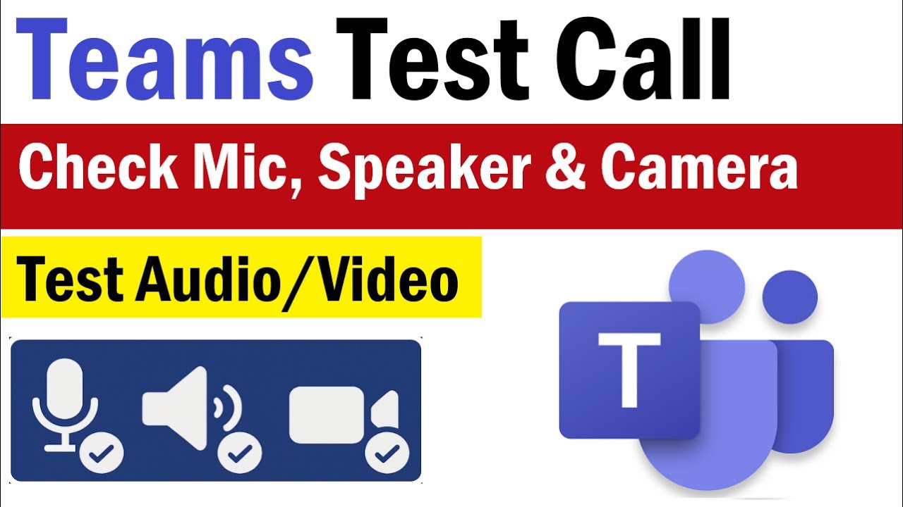 How To Make A Test Call In Teams Microsoft Teams Test Call How To