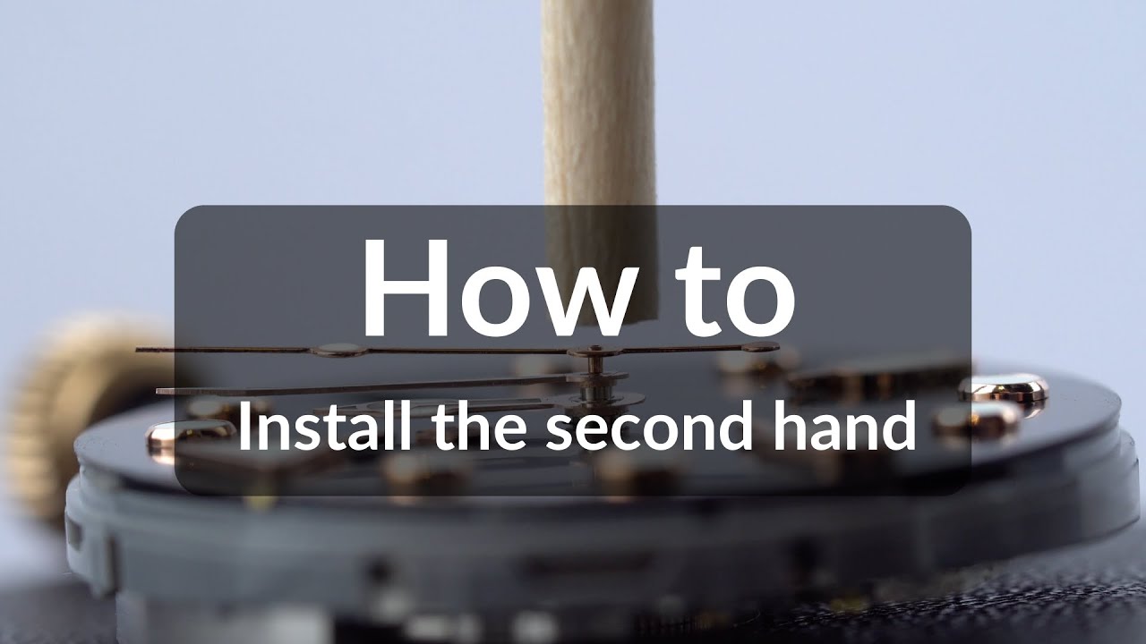 No 4 Watch Hand Assembly Instruction Part 2 Second Hand Movements
