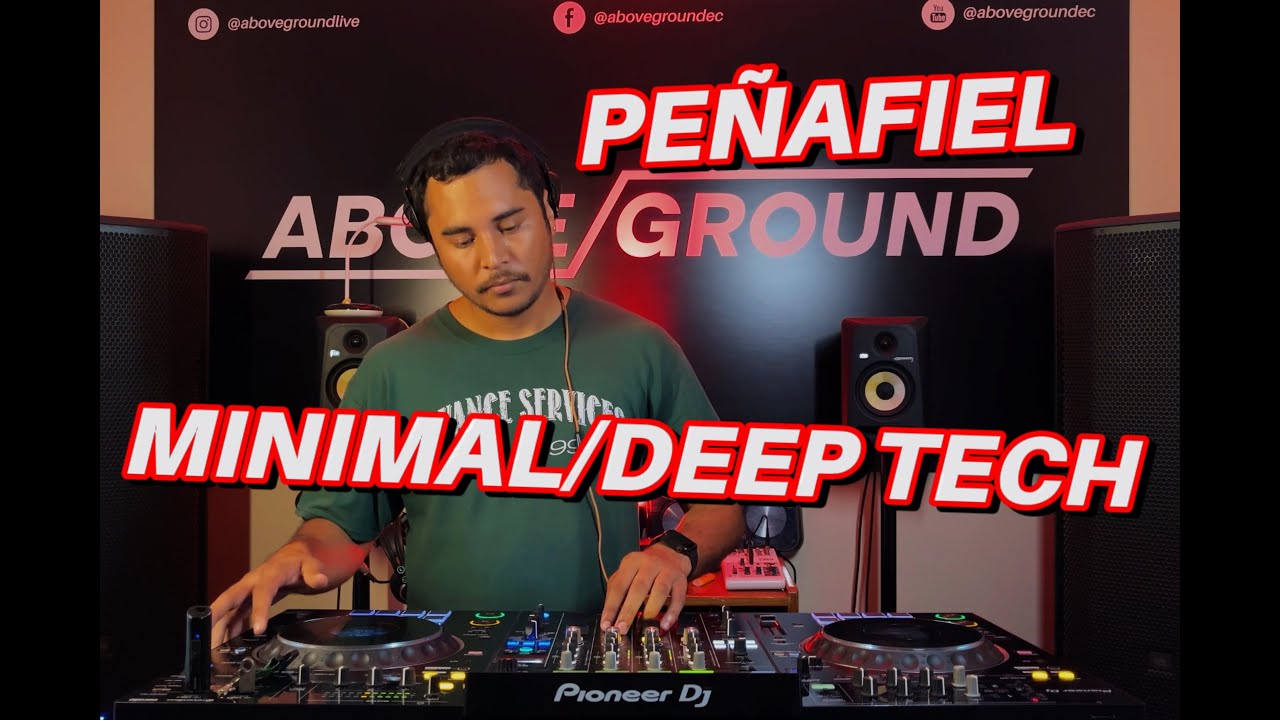 Peñafiel Minimal Deep Tech Set Studio Sessions 016 Above Ground