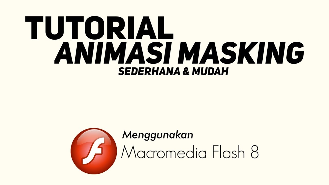 Tutorial Animasi Masking Macromedia Flash 8 Youtube