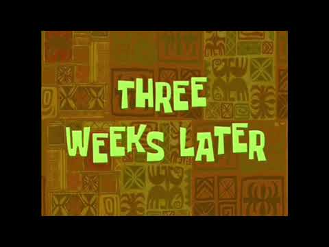 3 Weeks Later Spongebob Time Card 259 Youtube