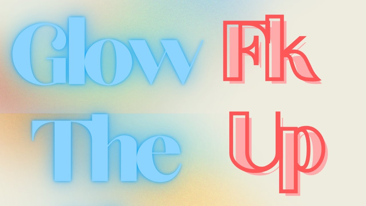 Glow The Fk Up Transformational Workshop Youtube