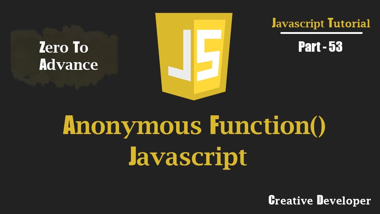Anonymous Function Javascript Javascript Tutorial Youtube