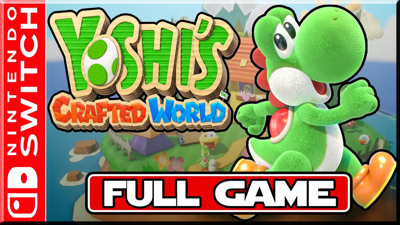 Yoshi S Crafted World Full Game Walkthrough Switch Youtube