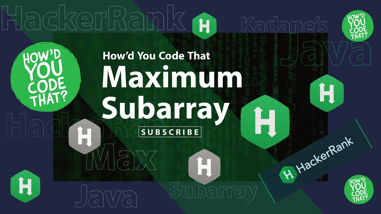 Maximum Subarray Kadane S Java Coding Challenge Hackerrank