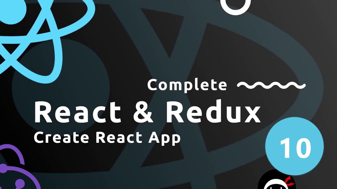 Complete React Tutorial Redux 10 Create React App Youtube