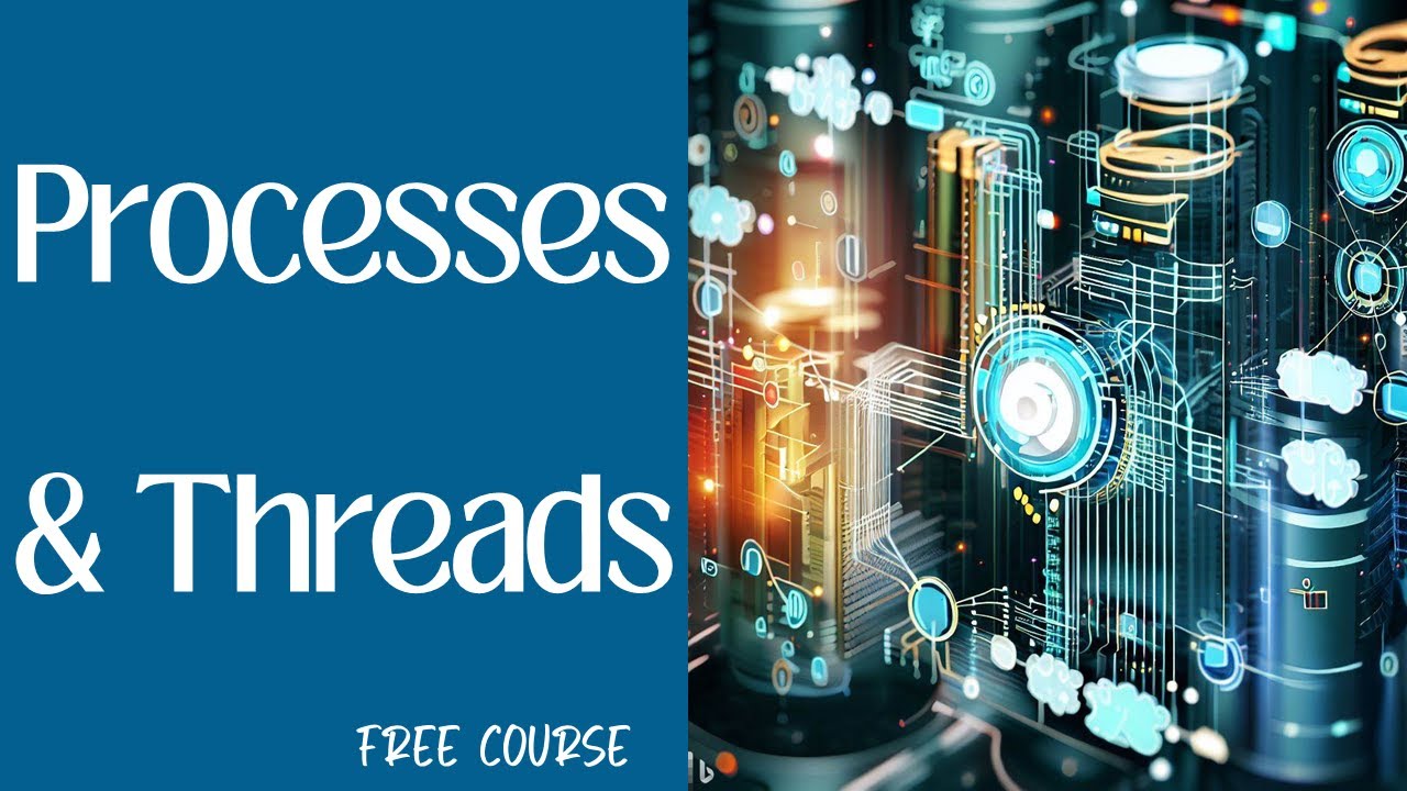 5 1 Process And Threads Computer Science Youtube