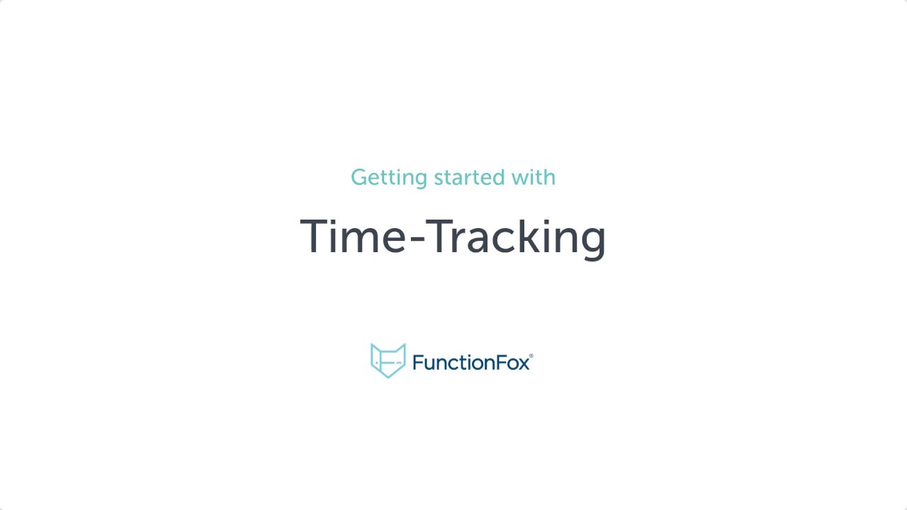 Functionfox Getting Started With Time Tracking Youtube