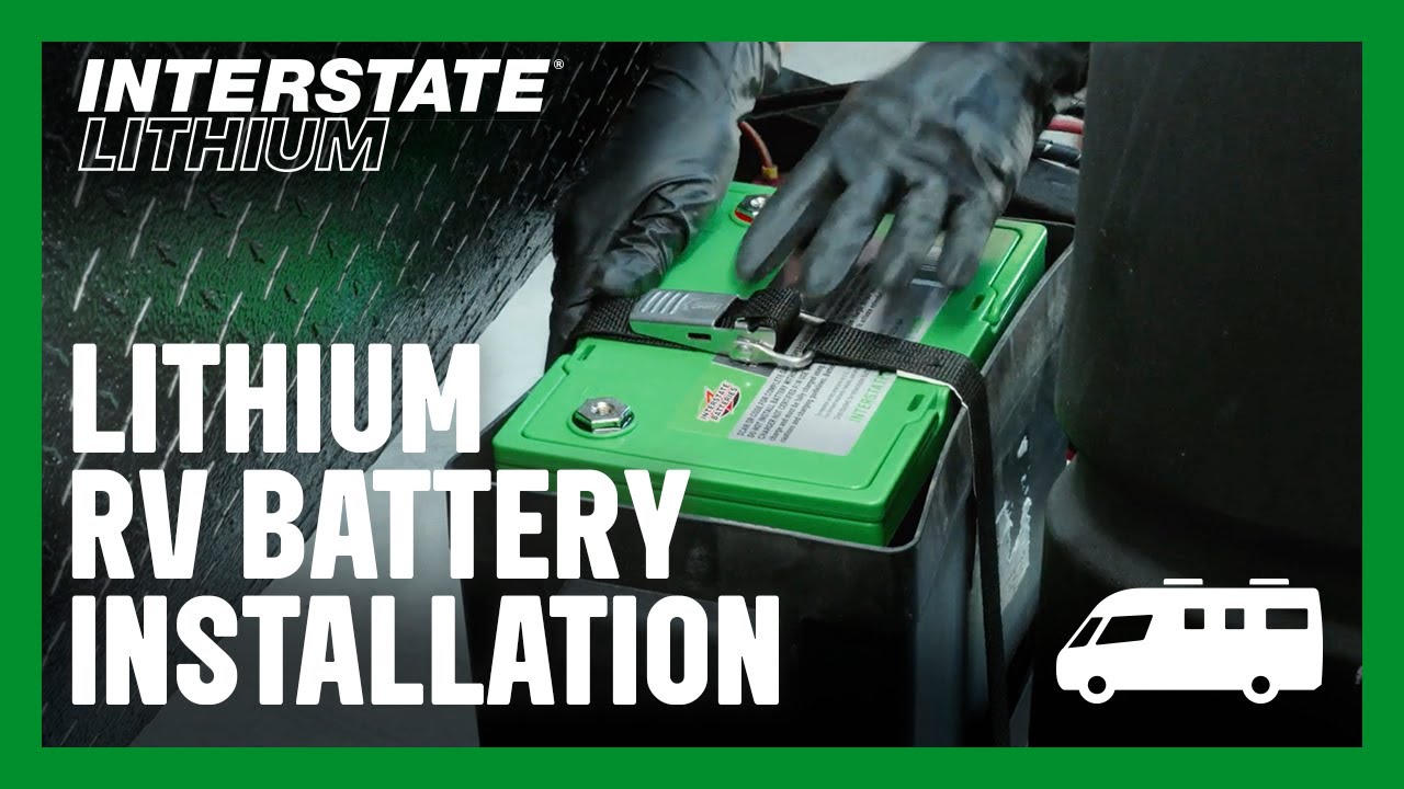 Interstate Batteries I How To Install A Lithium Rv Battery Like A Pro