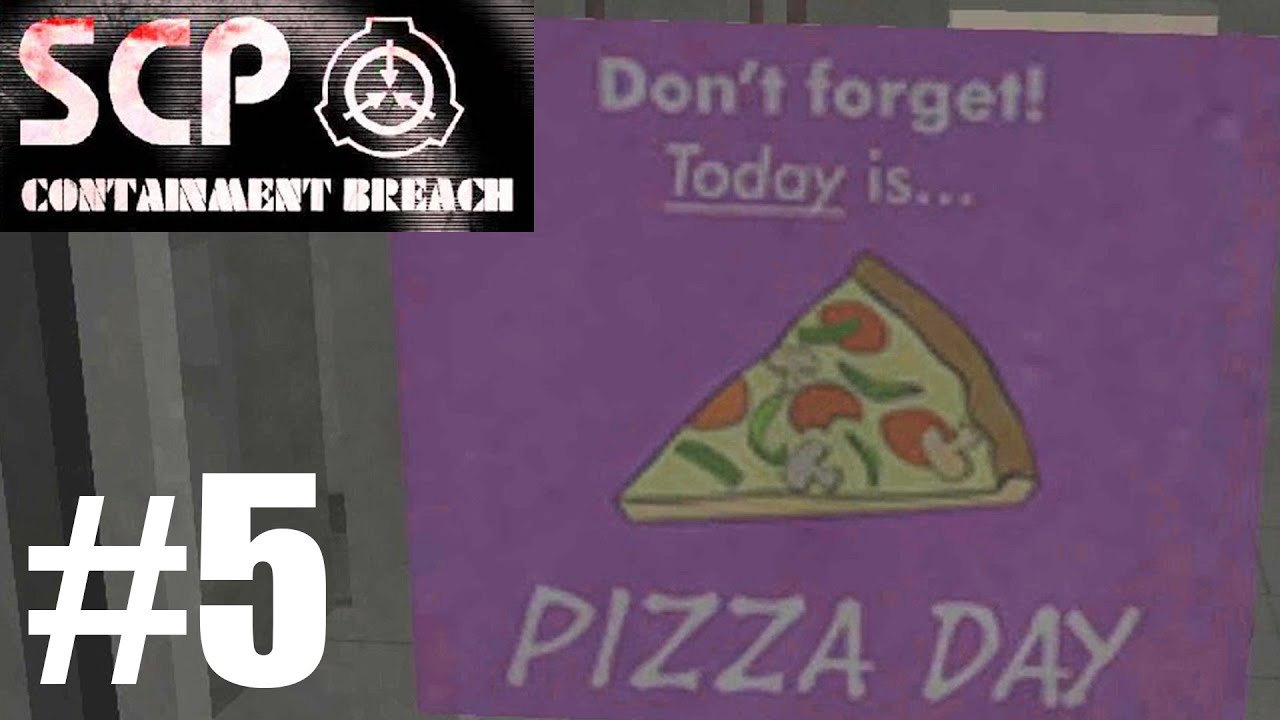 Pizza Day Scp Containment Breach 5 Youtube