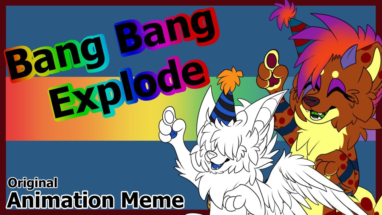 Bang Bang Explode Original Animation Meme Youtube
