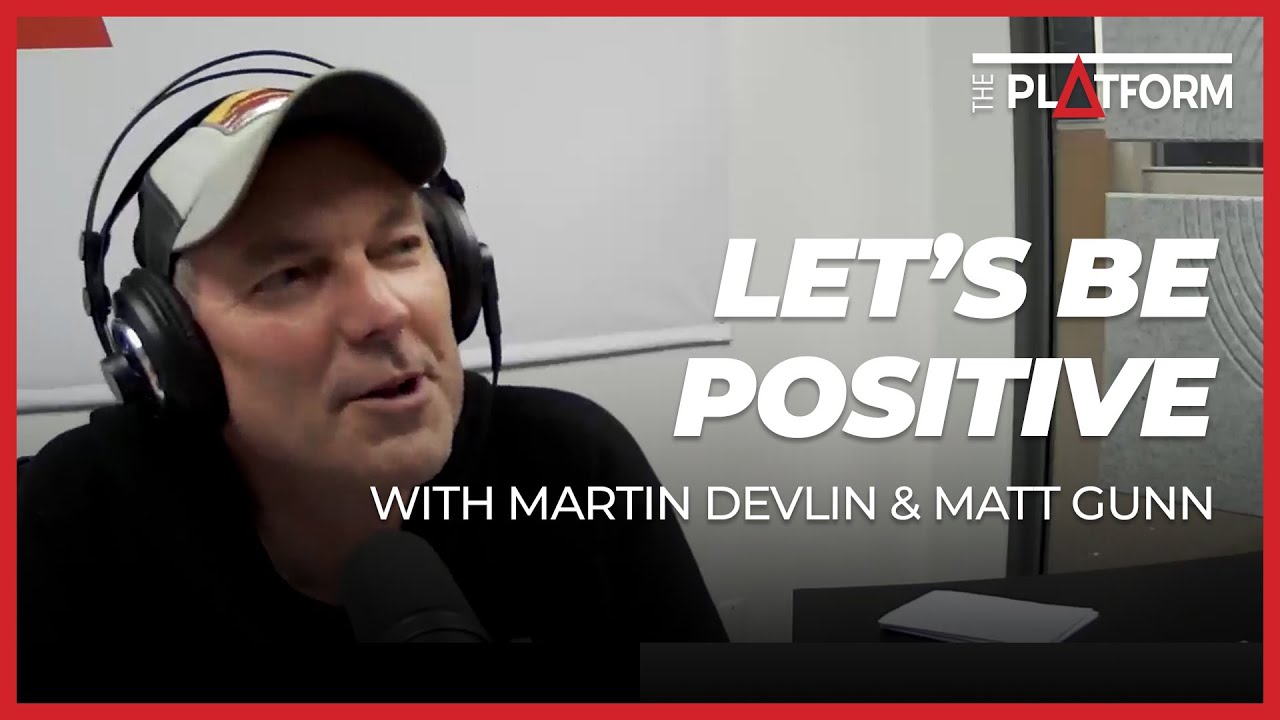 Martin Devlin Matt Gunn Let S Be Positive Episode 1 Youtube
