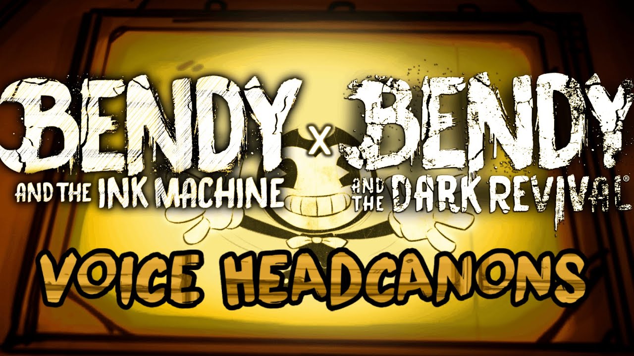 Bendy And The Ink Machine Voice Headcanons Part 1 Youtube