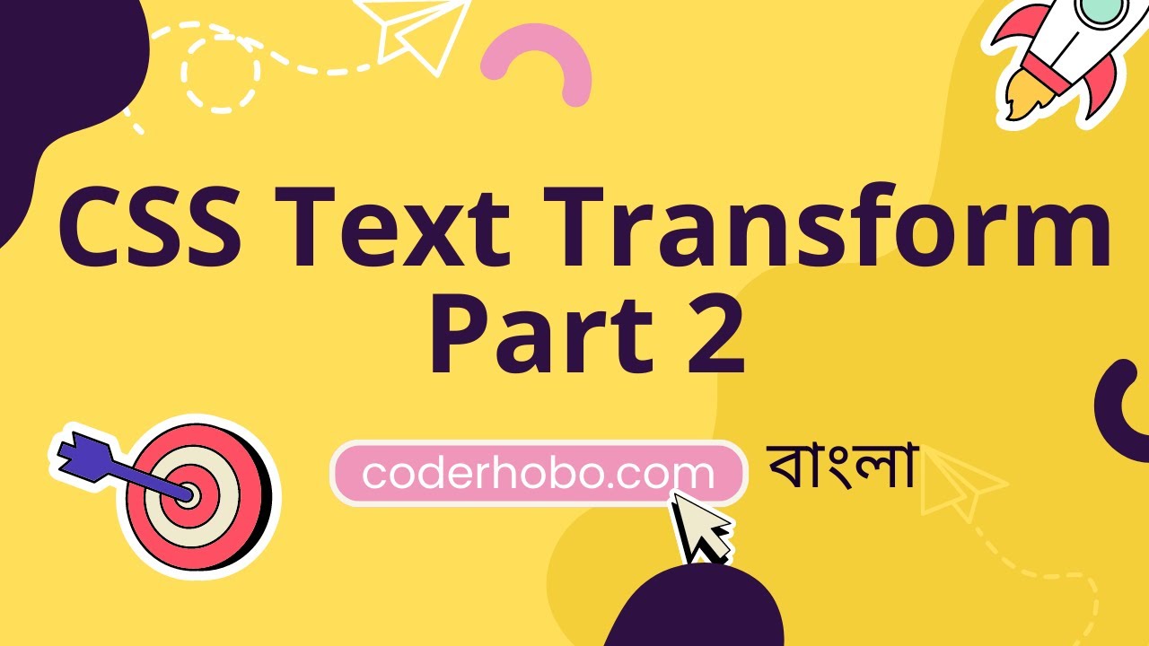 Css Text Transform Tutorial In Bangla Coderhobo Youtube