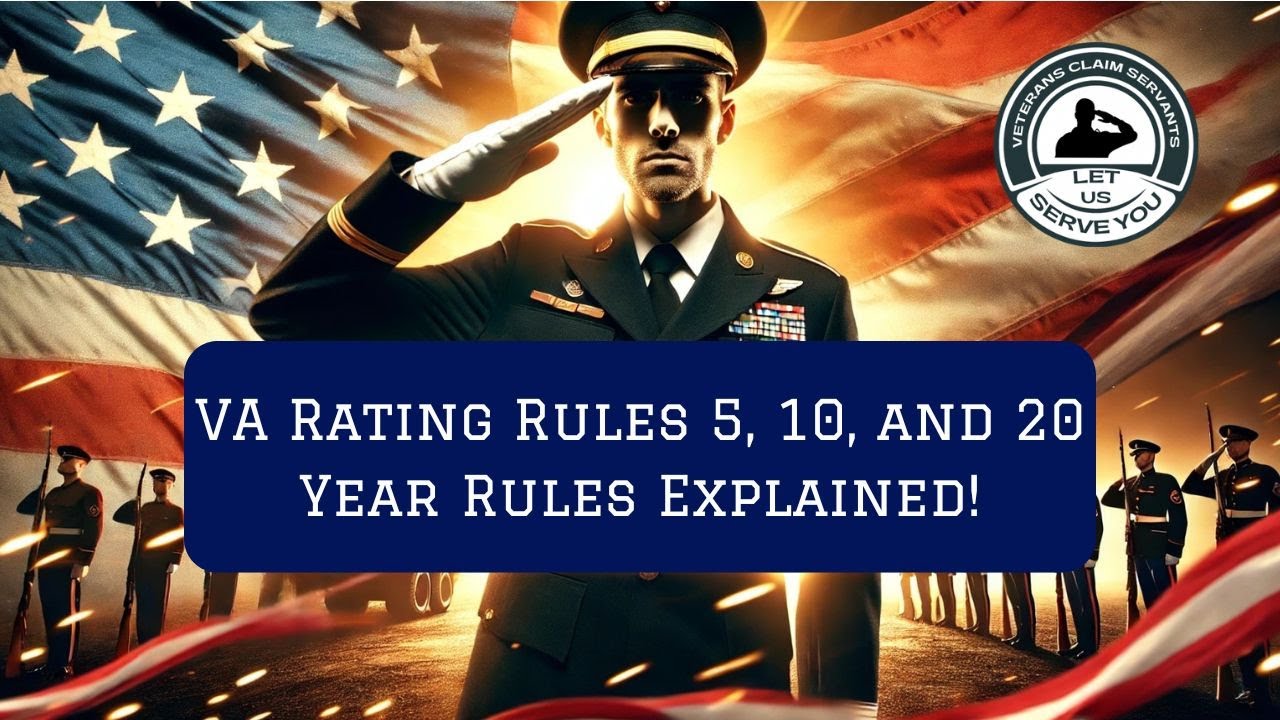 Va Rating Rules 5 10 And 20 Year Rules Explained Youtube