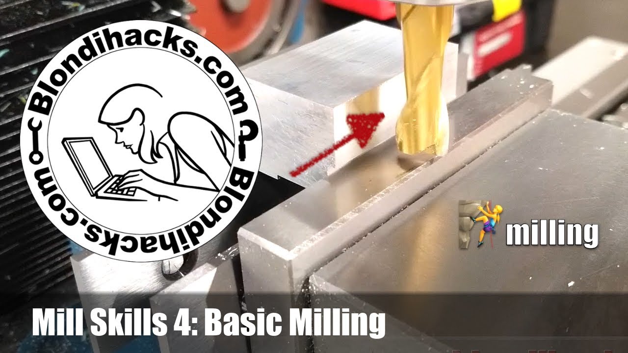 Vertical Mill Tutorial 4 Basic Milling Operations Youtube