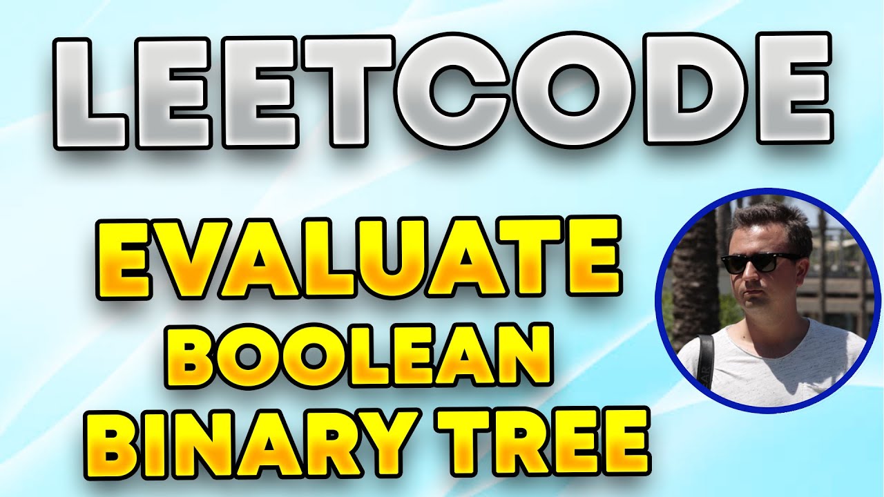 Leetcode çözümleri Evaluate Boolean Binary Tree Youtube