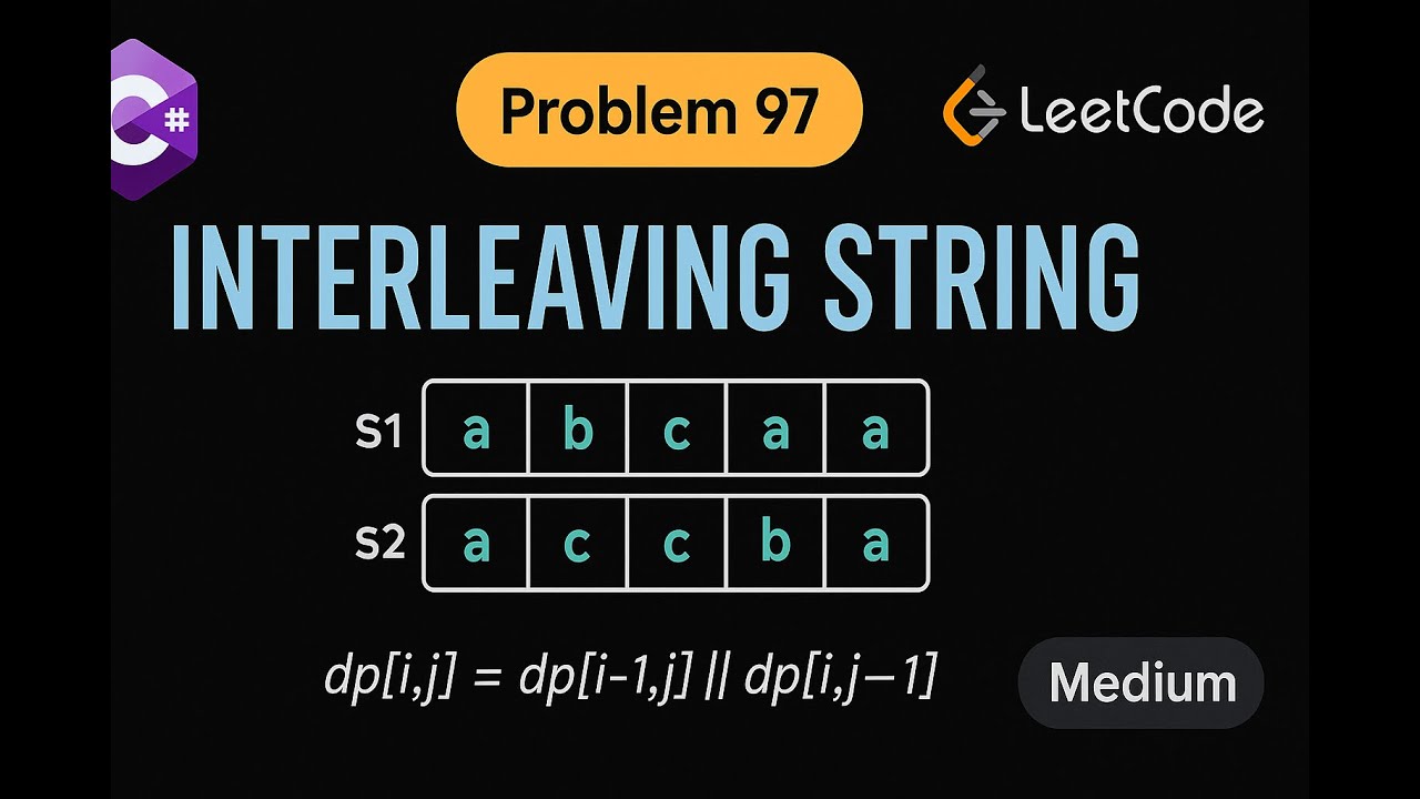 Leetcode 97 Interleaving String Csharp Solution Dynamic