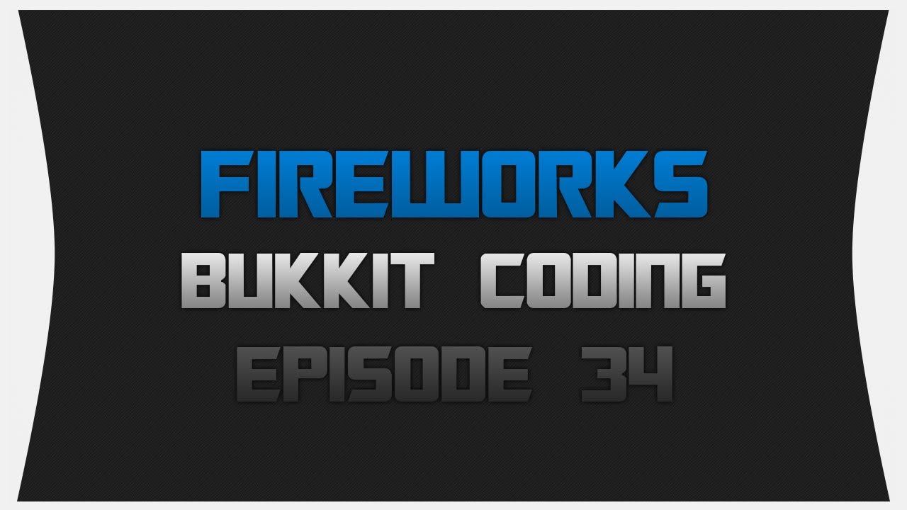 Bukkit Coding Episode 34 Fireworks Youtube