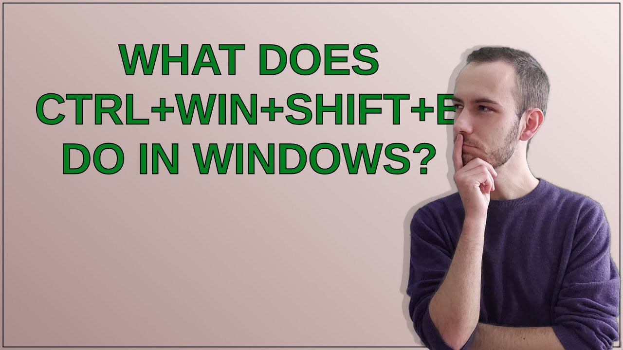 What Does Ctrl Win Shift B Do In Windows Youtube