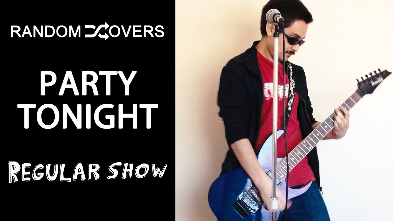 Regular Show Party Tonight Full Cover Chords Chordify