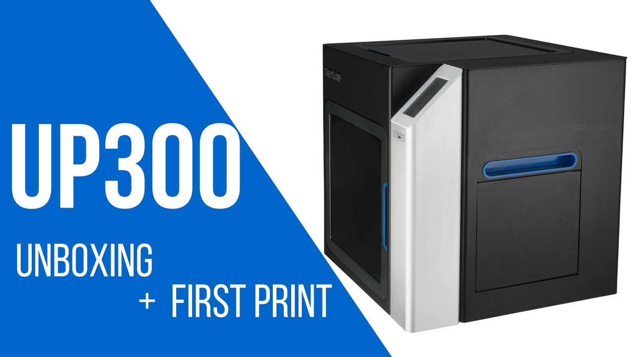 Up300 Unboxing And First Print Tiertime Youtube