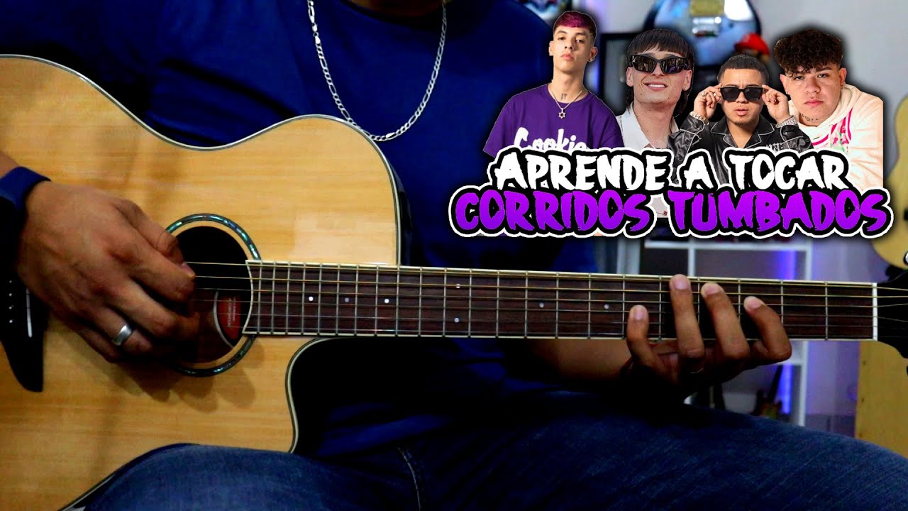 Aprende A Tocar Corridos Tumbados En Menos De 10 Minutos Youtube