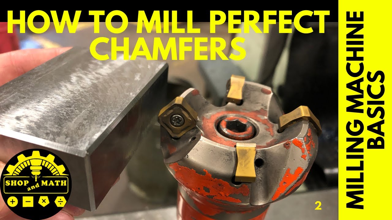 How To Mill Perfect Chamfers Youtube