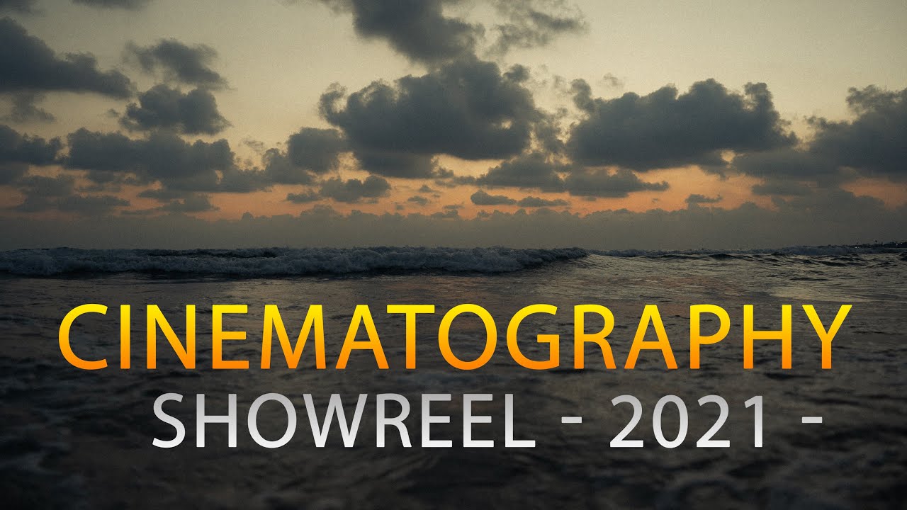 Cinematography Showreel 2021 Abbas Abbas Youtube