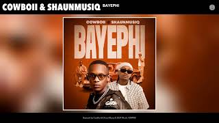 Cowboii Shaunmusiq Bayephi Official Audio Cowboii Mp3 Music & Mp4 video ...