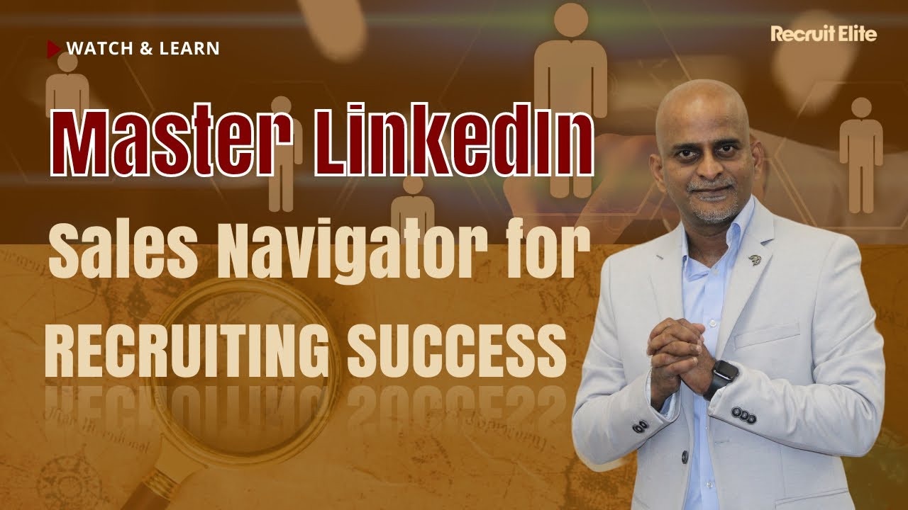 Mastering Linkedin Sales Navigator For Recruiting Success Youtube