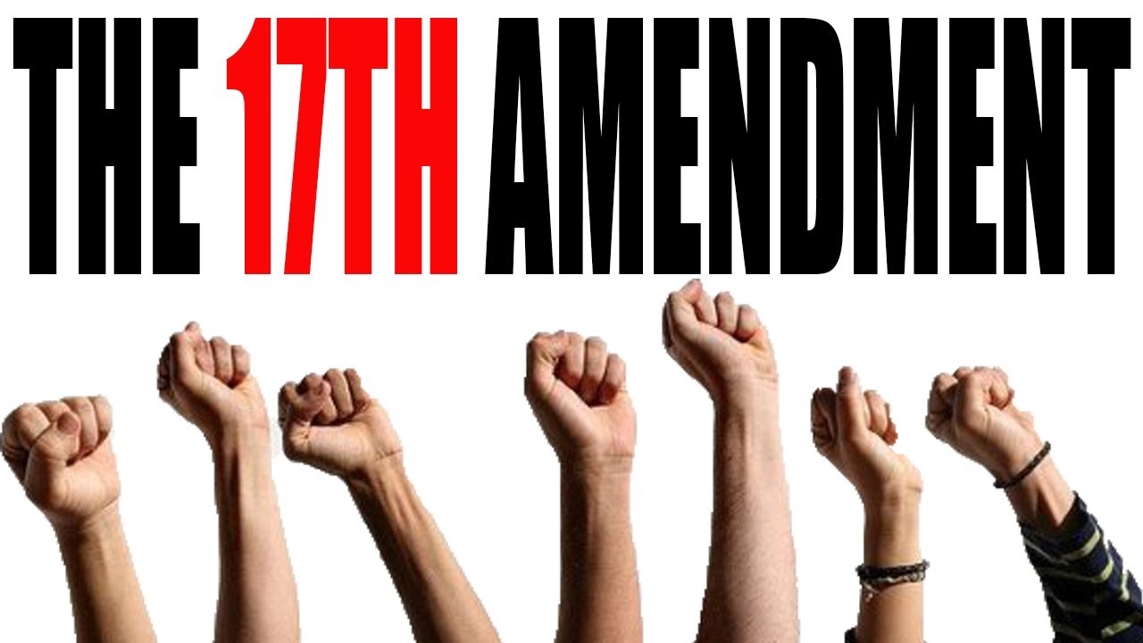 The 17th Amendment Explained The Constitution For Dummies Series Youtube